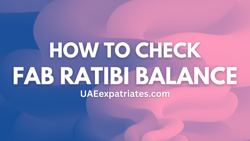 How to Check Your FAB Ratibi Card Balance: 4 Easy Steps - UAE Expatriates